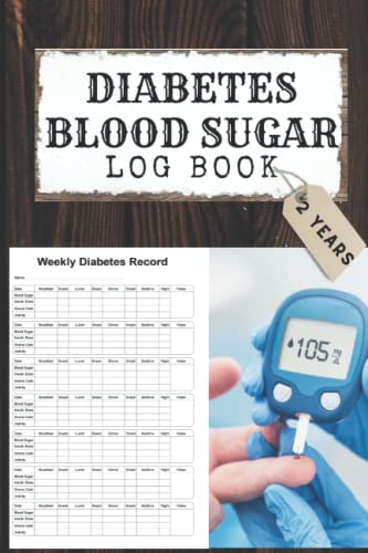 Diabetic Blood Sugar Log Book: Weekly Blood Sugar Diary for Two Years ...