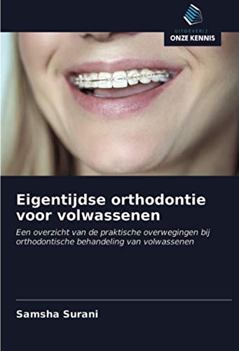 Eigentijdse orthodontie voor volwassenen: Een overzicht van de ...