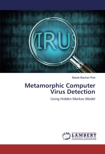 Metamorphic Computer Virus Detection: Using Hidden Markov Model by ...