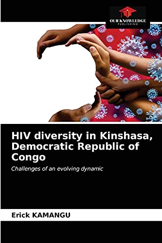 HIV diversity in Kinshasa, Democratic Republic of Congo: Challenges of ...