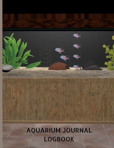 Aquarium Journal Logbook: Maintenance Log Book for Freshwater or ...
