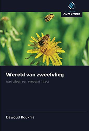 Wereld van zweefvlieg: Niet alleen een vliegend insect by Dawoud ...