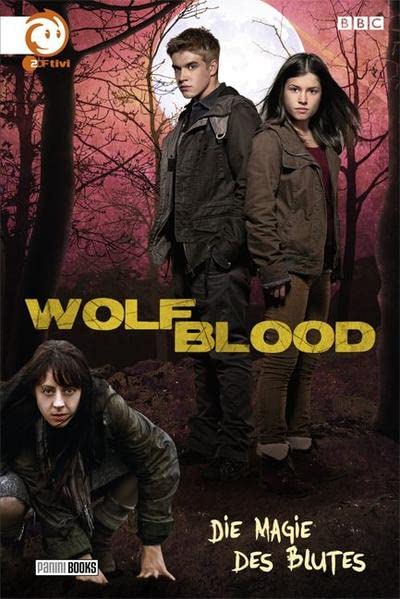 Wolfblood 02. Die Magie des Blutes by Heide John | Goodreads