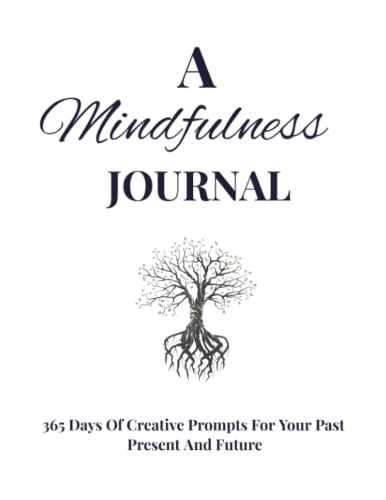 A Mindfulness Journal 365 Days Of Creative Prompts For Your Past ...