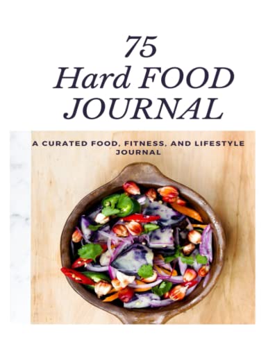 75 Hard FOOD JOURNAL: Healthy 75 Hard Diet Journal by Gavin Smith ...