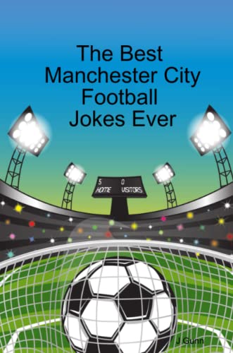 The best manchester city football jokes ever by J Gunn | Goodreads