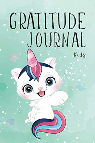 Kids Gratitude Journal: A Journal to Teach Children to Practice ...