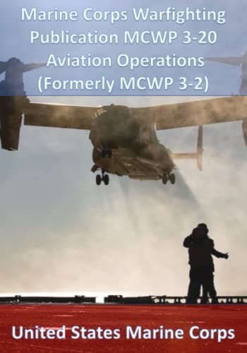 Marine Corps Warfighting Publication MCWP 3-20 Aviation Operations ...