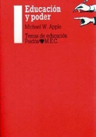 Educación y poder (Spanish Edition) by Michael W. Apple | Goodreads