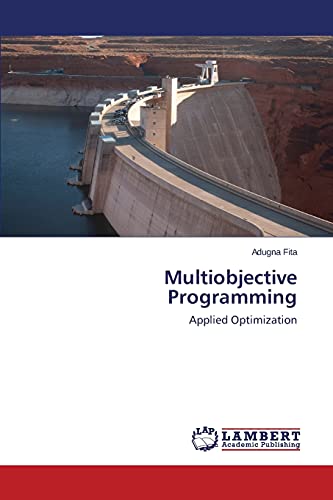 Multiobjective Programming: Applied Optimization by Adugna Fita | Goodreads