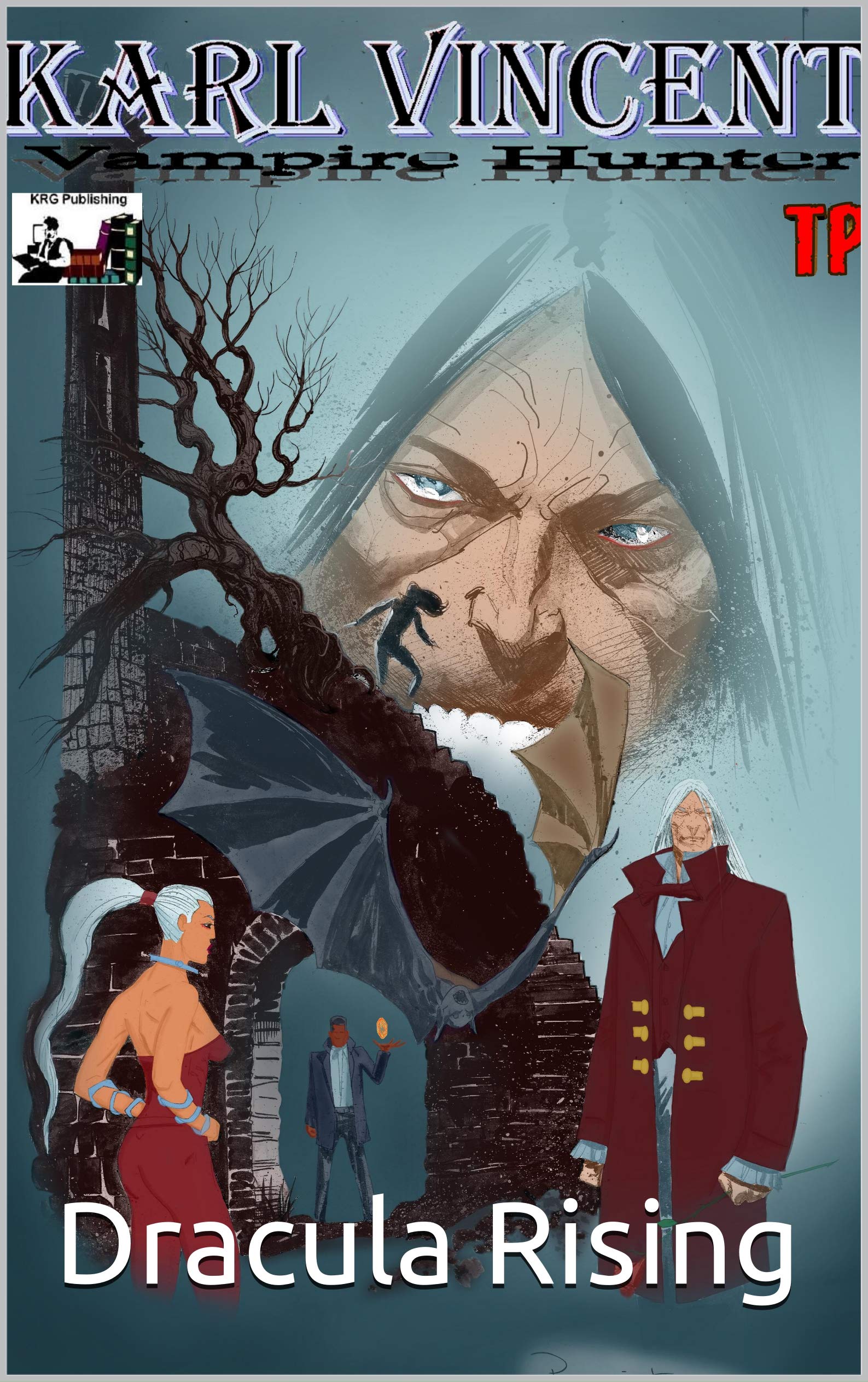 Karl Vincent: Vampire Hunter: Dracula Rising by Dracula Rising | Goodreads