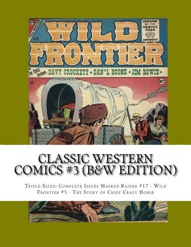 Classic Western Comics #3 (B&W Edition): Triple-Sized: Complete Issues ...
