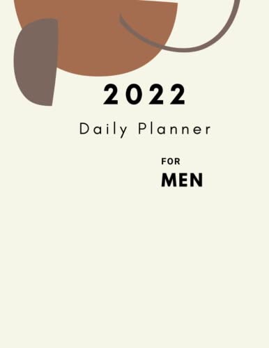2022 Daily Planner For Men: One Year daily Planner for 365 Day for men ...