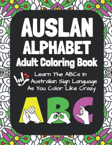 Auslan Alphabet Adult Coloring Book: Learn The ABCs In Australian Sign ...
