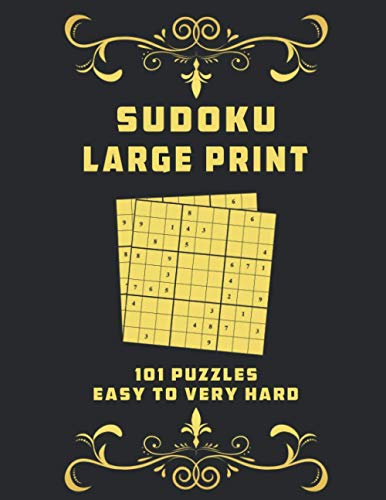 Sudoku Large Print 101 Puzzles Easy to Very Hard: One Puzzle Per Page ...