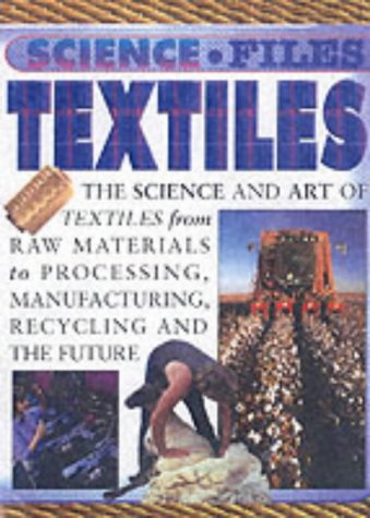 Textiles (Science Files) by Steve Parker | Goodreads