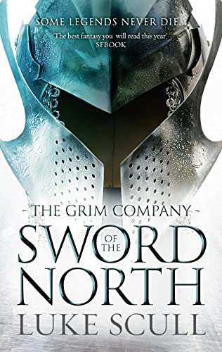 Sword Of The North (The Grim Company Book 2) by Luke Scull | Goodreads