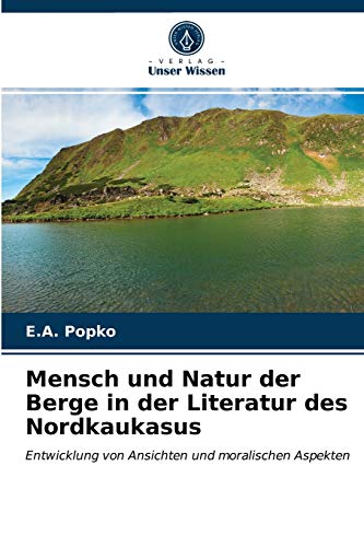 Mensch und Natur der Berge in der Literatur des Nordkaukasus ...