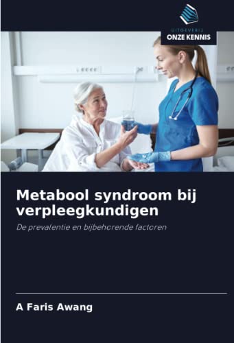 Metabool syndroom bij verpleegkundigen: De prevalentie en bijbehorende ...