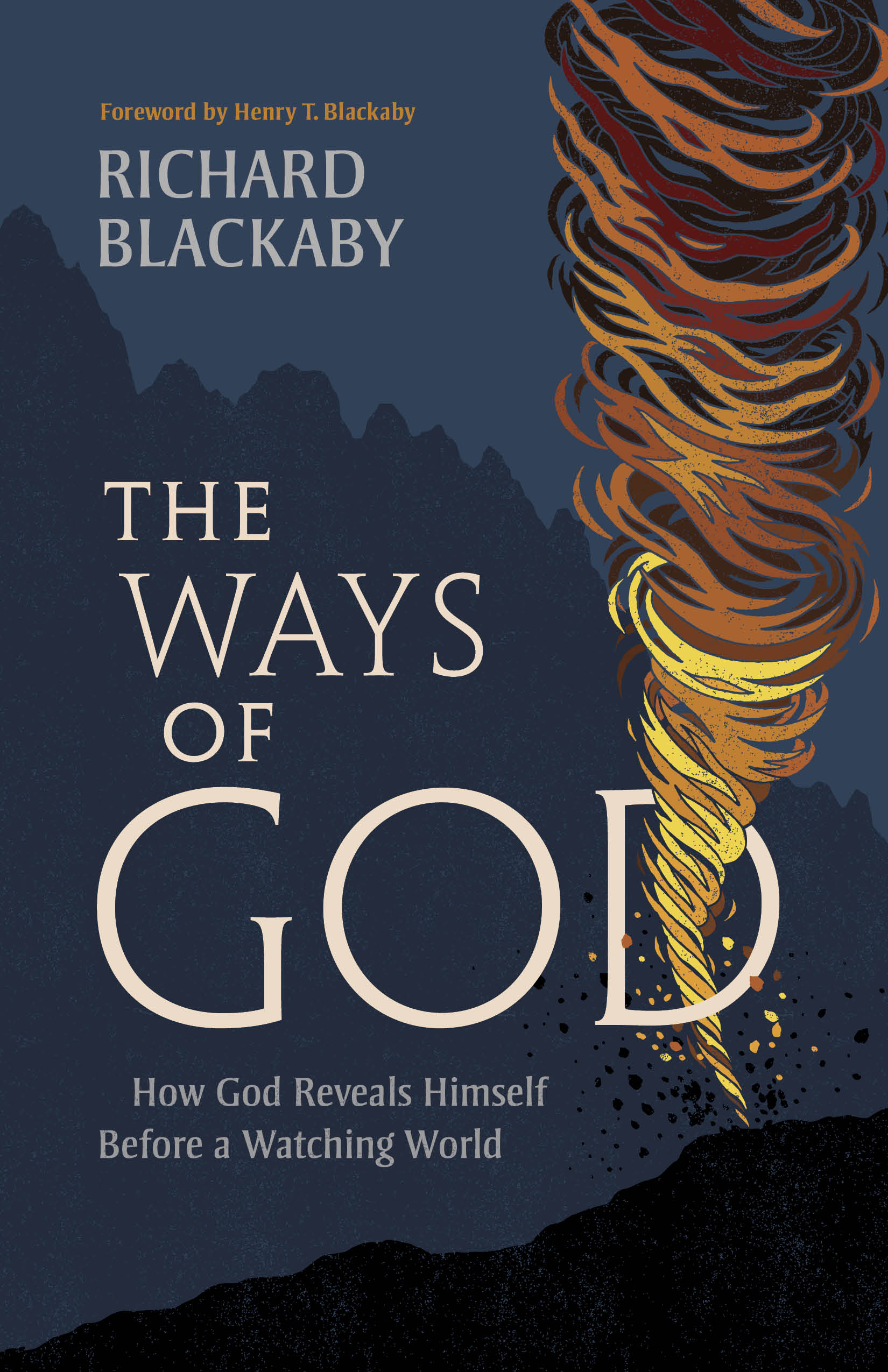 The Ways of God: How God Reveals Himself Before a Watching World by ...
