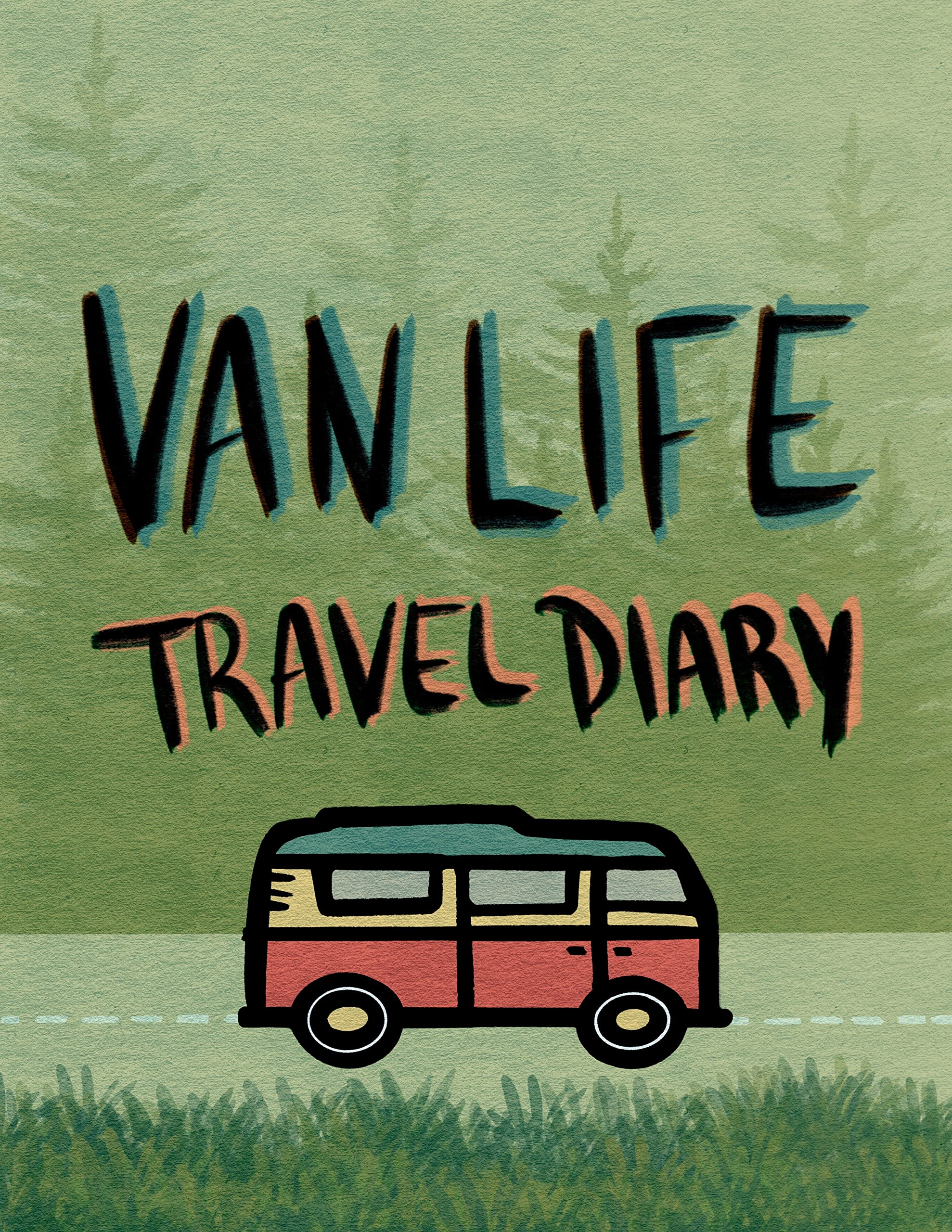 Van Life Travel Diary by Two Blue Jays Co | Goodreads