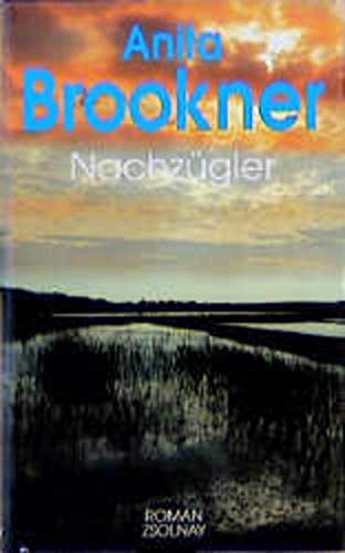 Nachzügler by Anita Brookner | Goodreads