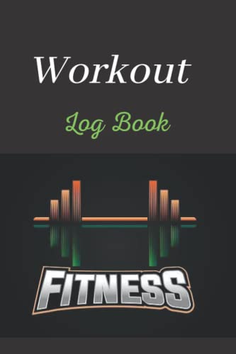 Workout Log Book: Physical Fitness Journal - Exercise log book ...