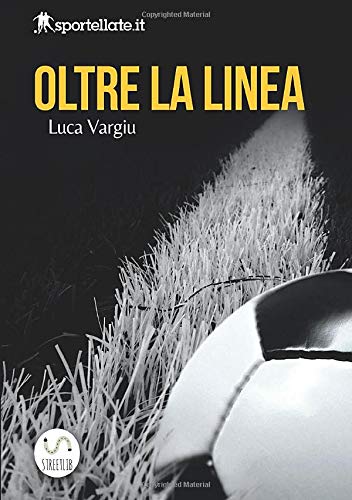 Oltre la linea (Italian Edition) by Luca Vargiu | Goodreads