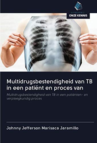 Multidrugsbestendigheid van TB in een patiënt en proces van ...