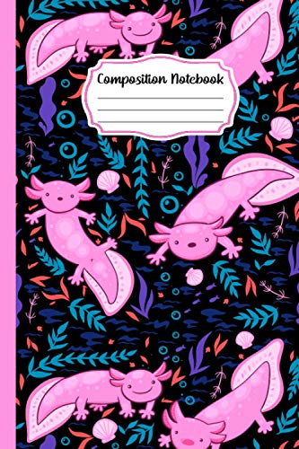 Axolotl Composition Notebook: Animal Lover Axolotl Composition Journal ...