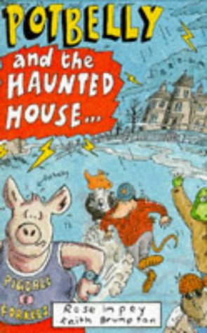 Potbelly and the Haunted House by Rose Impey | Goodreads