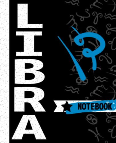 Libra Zodiac Sign: Top Libra Notebook, 120 Pages, 7.5x9.25”, Perfect ...