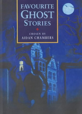 Favourite Ghost Stories (Kingfisher Story Library) by Aidan Chambers ...