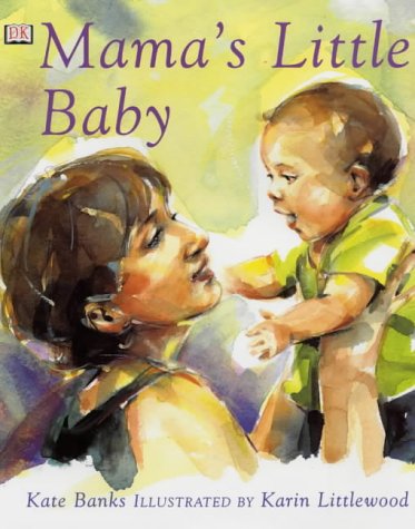 Mama's Little Baby (Storytime) by Kate Banks | Goodreads