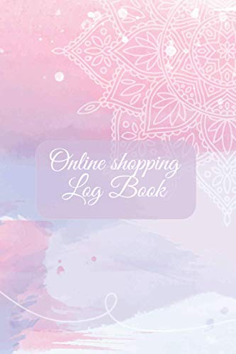 ONLINE SHOPPING Log Book: ONLINE SHOPPING TRACKER Notebook – Track and ...