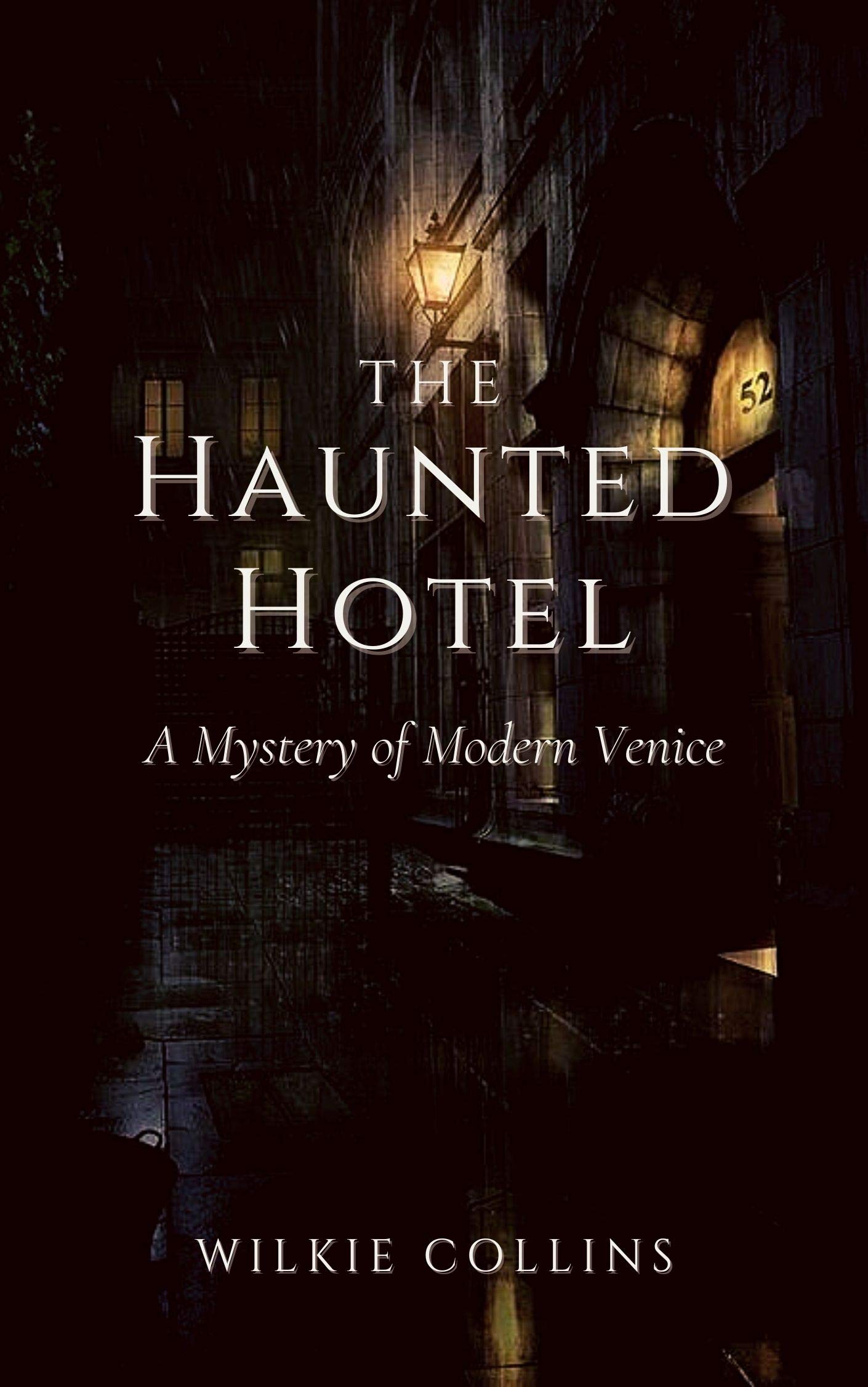 The Haunted Hotel A Mystery of Modern Venice: Original Classics and ...