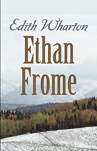 Ethan Frome Annotated by Edith Wharton | Goodreads