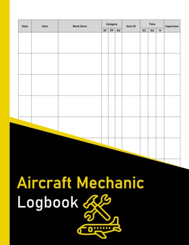 Aircraft Mechanic Logbook: Aviation Maintenance Technician Logbook ...