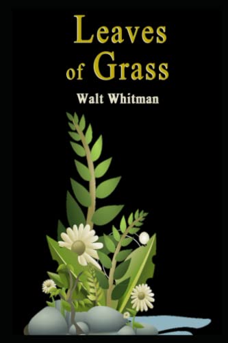Leaves of Grass Book by Walt Whitman Annotated by Walt Whitman | Goodreads