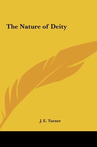 The Nature of Deity by J.E. Turner | Goodreads