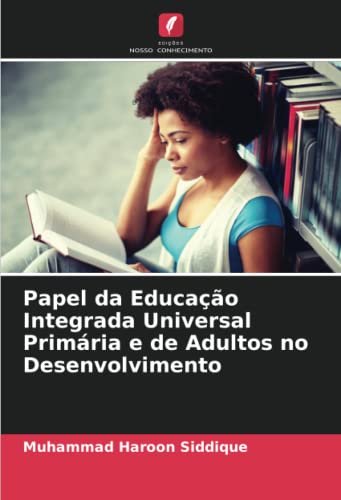 Papel da Educação Integrada Universal Primária e de Adultos no ...