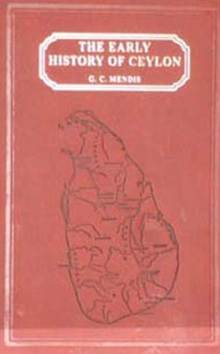 The Early History of Ceylon by G. C. Mendis | Goodreads