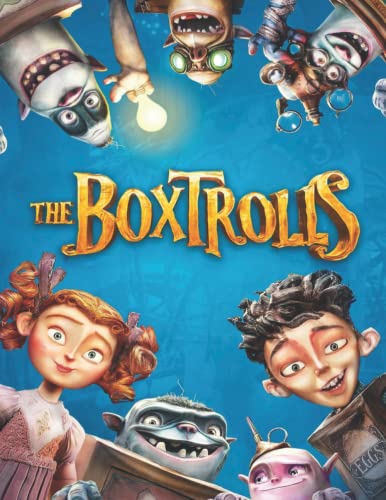 The Boxtrolls: A Screenplay by Todd Larsen | Goodreads