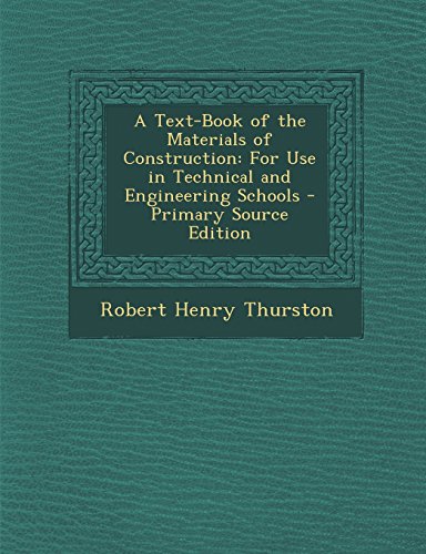 A Text-Book of the Materials of Construction: For Use in Technical and ...