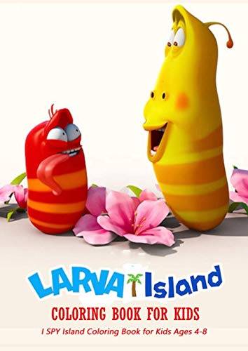 Larva- Island Coloring Book for Kids: I SPY Island Coloring Book for ...