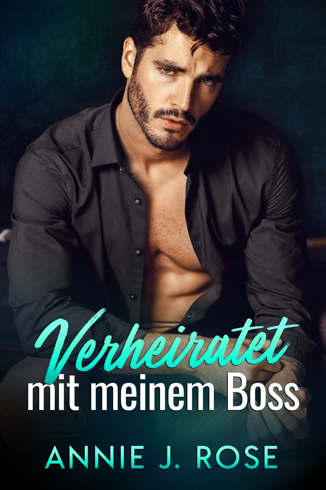 Verheiratet mit meinem Boss (German Edition) by Annie J. Rose | Goodreads