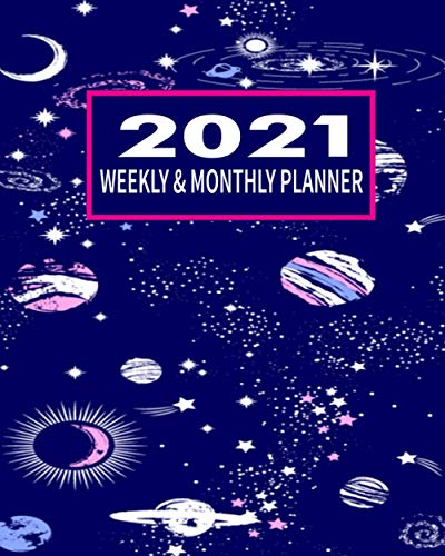 2021 WEEKLY & MONTHLY PLANNER: Daily Weekly Monthly Calendar Planner ...