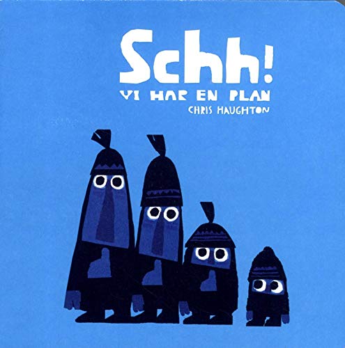 Schh! Vi har en plan by Chris Haughton | Goodreads