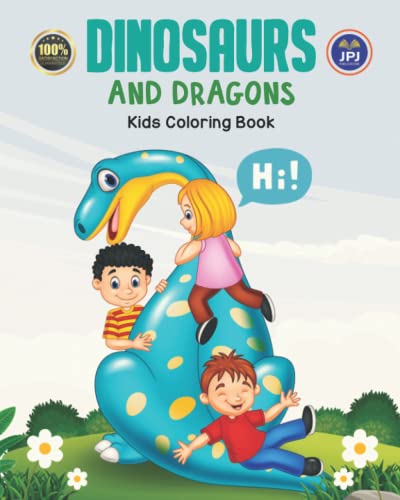 Dinosaurs and Dragons: Kids Coloring Book by JPJ Publications | Goodreads