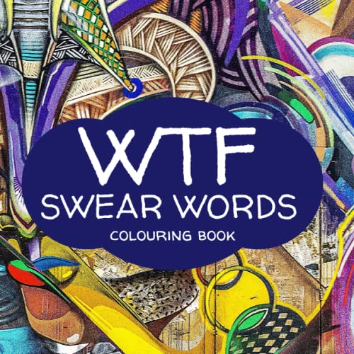 WTF SWEAR WORDS colouring book: 80 pages of funny but creepy swearing ...